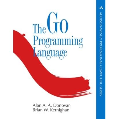 The Go Programming Language by Alan A. A. Donovan — Reviews, Discussion ...