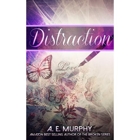 Distraction (The Distraction Trilogy, #1) by A.E. Murphy — Reviews ...