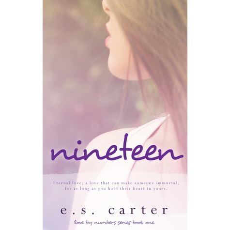 Nineteen by E.S. Carter — Reviews, Discussion, Bookclubs, Lists