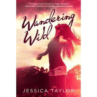 Wandering Wild by Jessica Taylor — Reviews, Discussion, Bookclubs, Lists