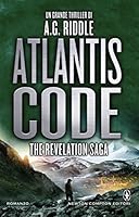 The Atlantis World (The Origin Mystery, #3) by A.G. Riddle — Reviews ...