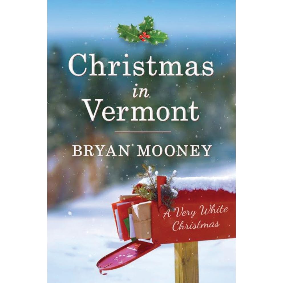 Christmas in Vermont: A Very White Christmas by Bryan Mooney — Reviews ...