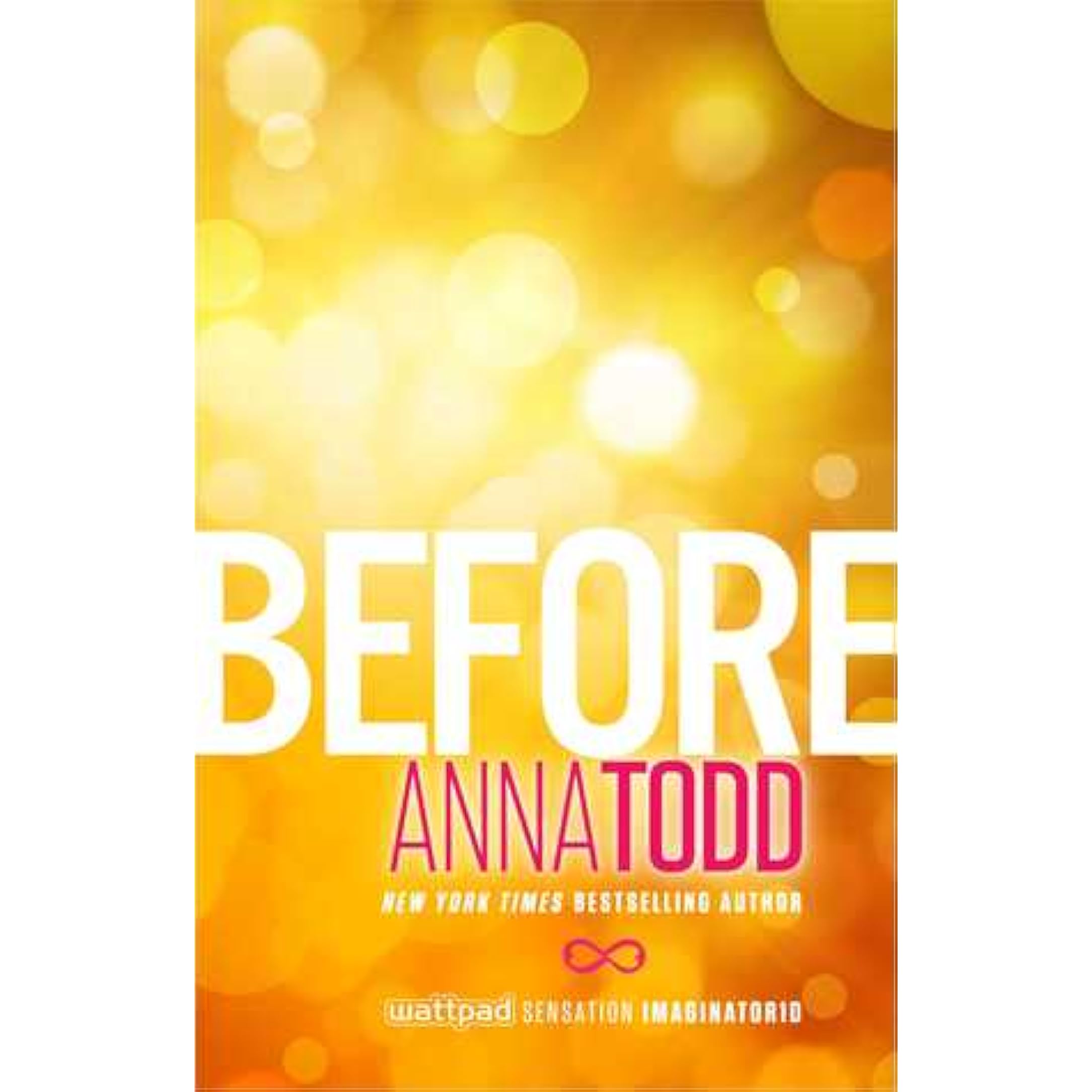 Before by Anna Todd — Reviews, Discussion, Bookclubs, Lists