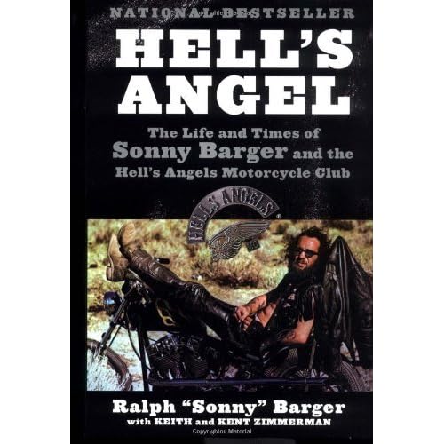 Hell's Angel: The Life and Times of Sonny Barger and the Hell's Angels ...