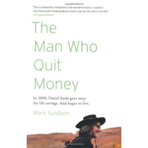 The Man Who Quit Money by Mark Sundeen — Reviews, Discussion, Bookclubs ...