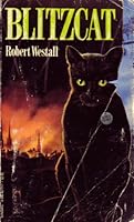 Blitzcat by Robert Westall — Reviews, Discussion, Bookclubs, Lists