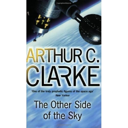 The Other Side Of The Sky by Arthur C. Clarke — Reviews, Discussion ...