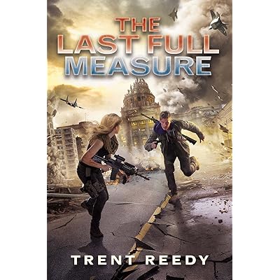 The Last Full Measure (Divided We Fall, #3) by Trent Reedy — Reviews ...