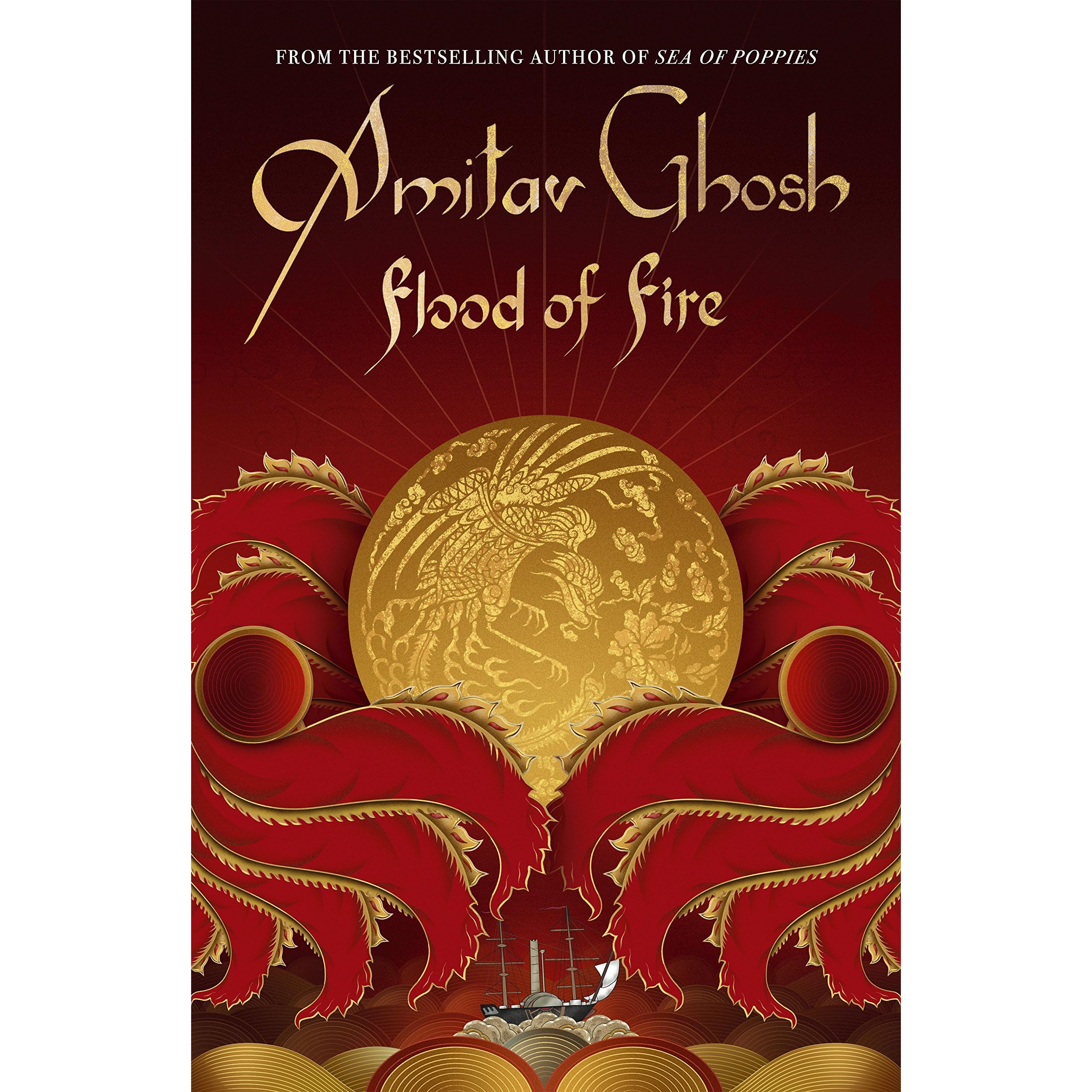 Flood of Fire (Ibis Trilogy #3) by Amitav Ghosh — Reviews, Discussion ...