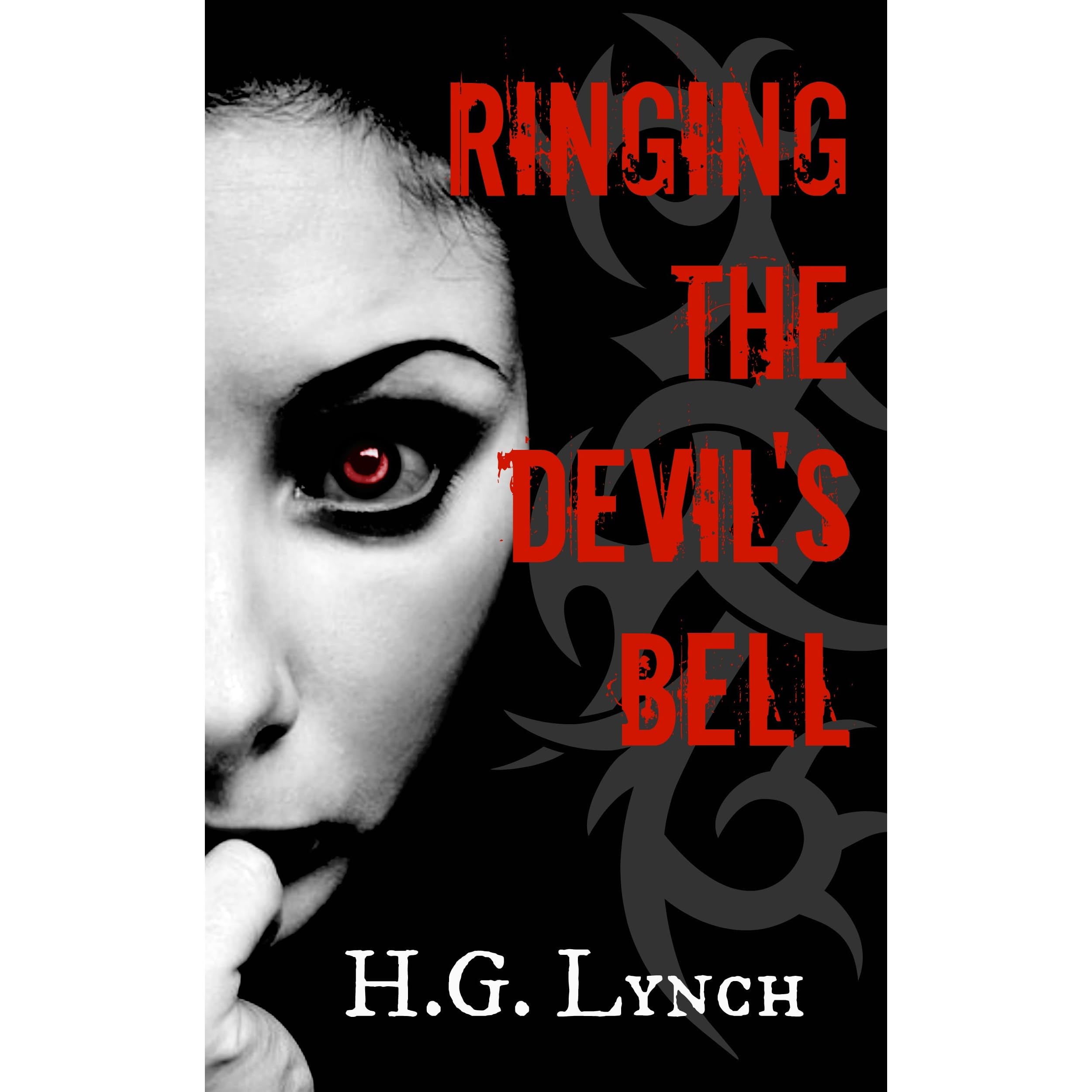 Ringing The Devil's Bell by H.G. Lynch — Reviews, Discussion, Bookclubs ...