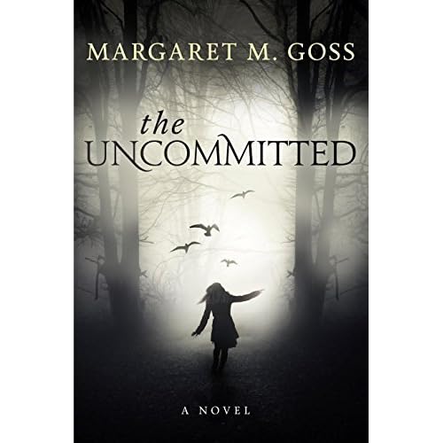 The Uncommitted by Margaret M. Goss — Reviews, Discussion, Bookclubs, Lists