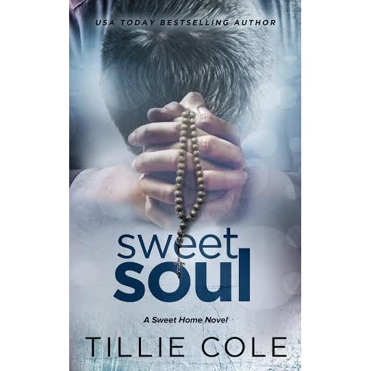 Sweet Soul (Sweet Home, #4; Carillo Boys, #3) by Tillie Cole — Reviews ...
