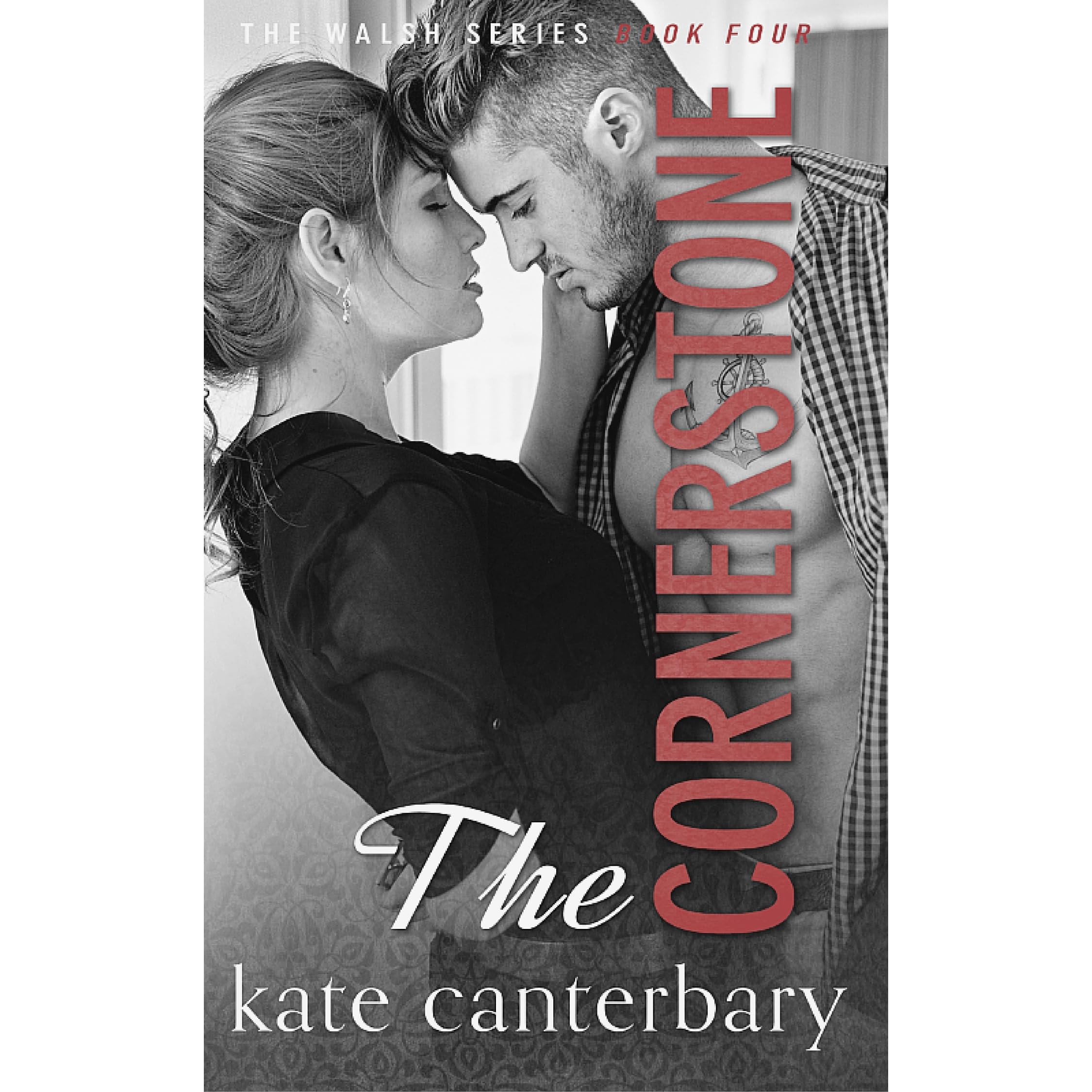 The Cornerstone (The Walshes, #4) by Kate Canterbary — Reviews ...