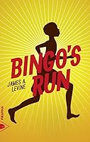 Bingo's Run by James A. Levine — Reviews, Discussion, Bookclubs, Lists
