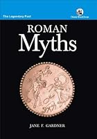 Roman Myths by Jane F. Gardner — Reviews, Discussion, Bookclubs, Lists