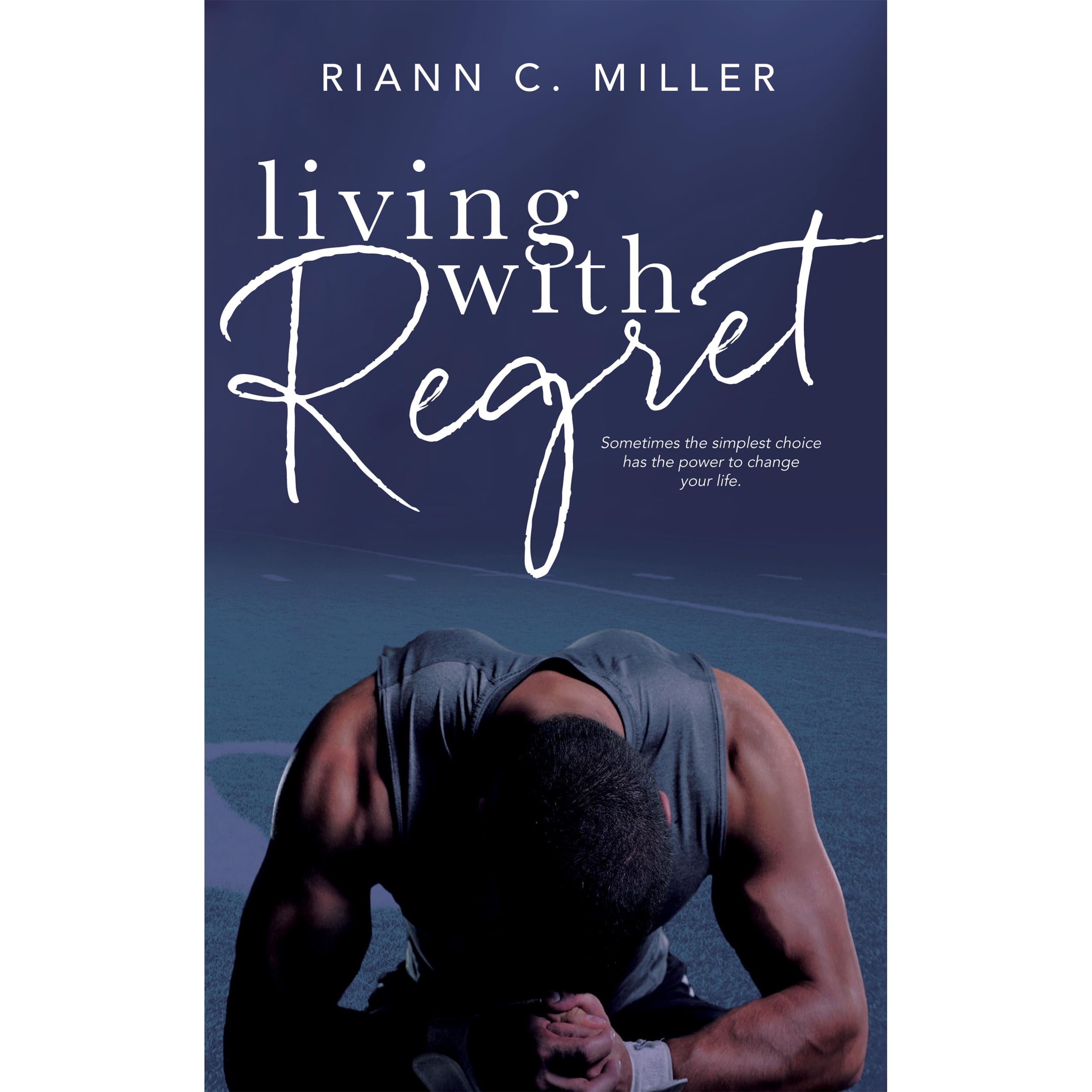 Living With Regret by Riann C. Miller — Reviews, Discussion, Bookclubs ...