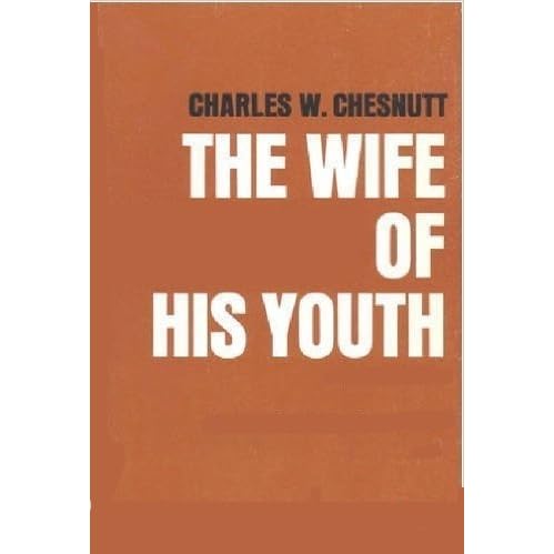 The Wife of His Youth by Charles W. Chesnutt — Reviews, Discussion ...
