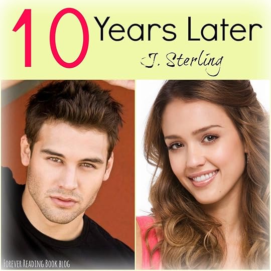 10 Years Later by J. Sterling — Reviews, Discussion, Bookclubs, Lists