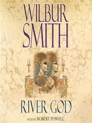 River God (Ancient Egypt, #1) by Wilbur Smith — Reviews, Discussion ...